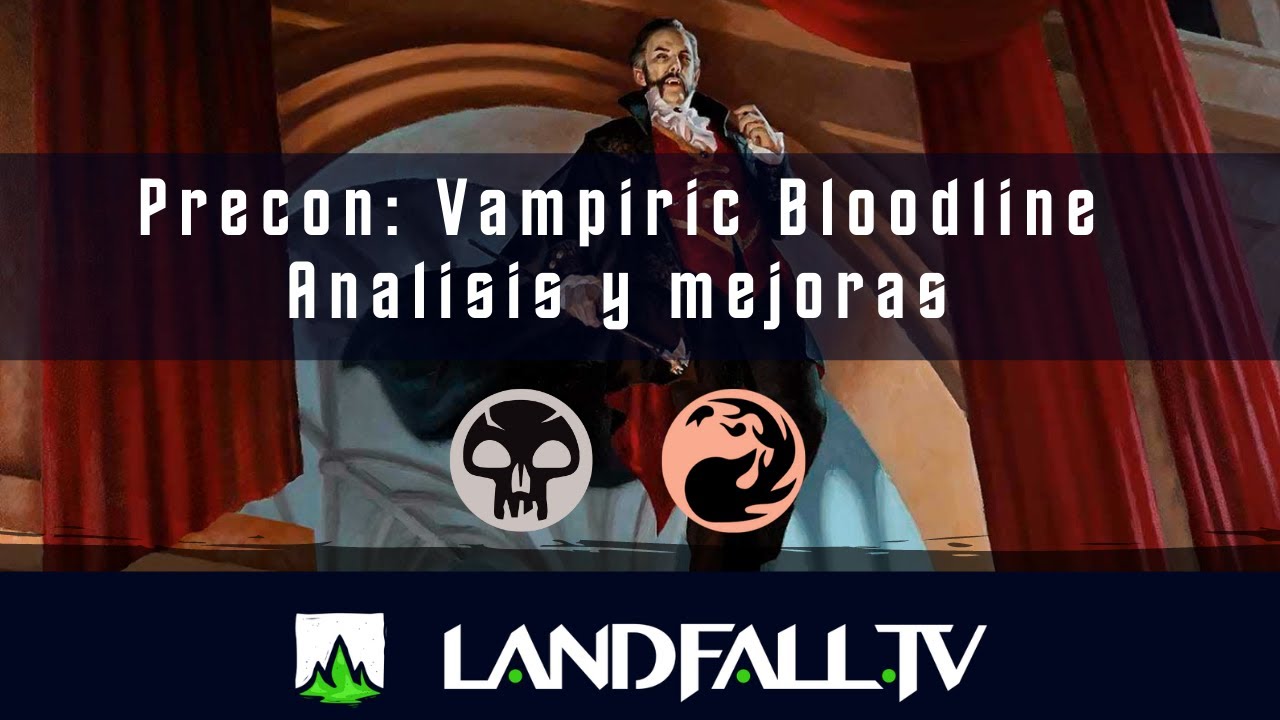 🧛 Precon Vampiric Bloodline Análisis y mejoras | EDH | Landfall TV#122 ...